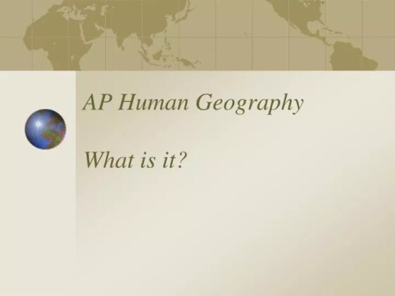 AP Human Geography: The Key to Understanding Our Changing World