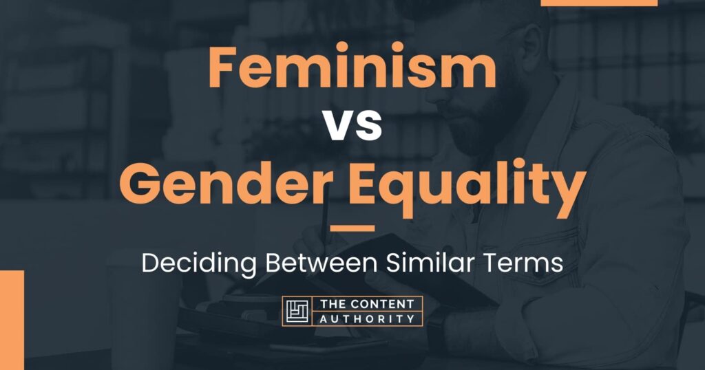 Are Feminism and Equality Really the Same Thing? Let’s Break It Down