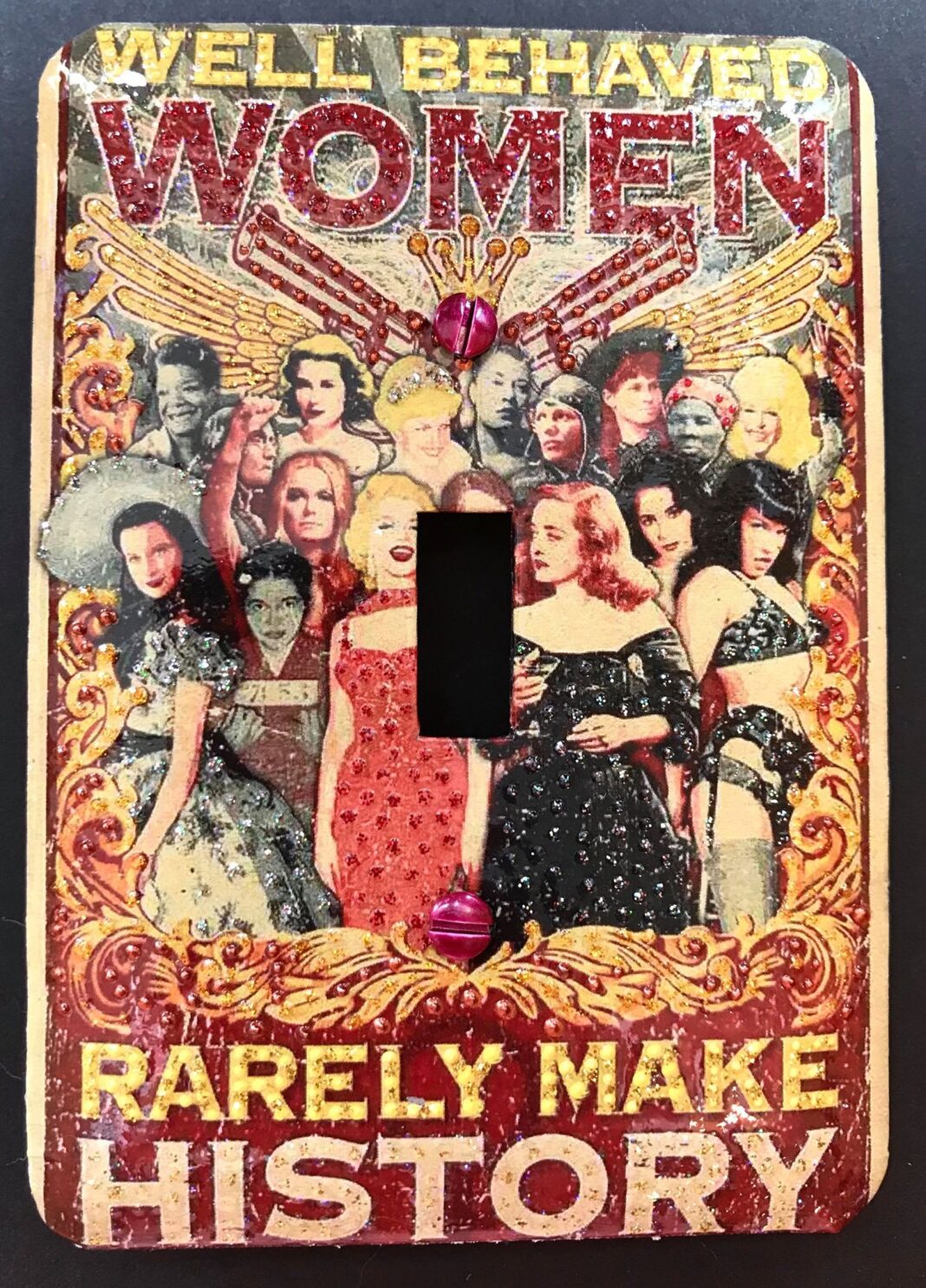 Why a Well-Behaved Woman Rarely Makes History—And That’s Okay