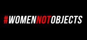 Women, Not Objects: A Reality You Should Understand